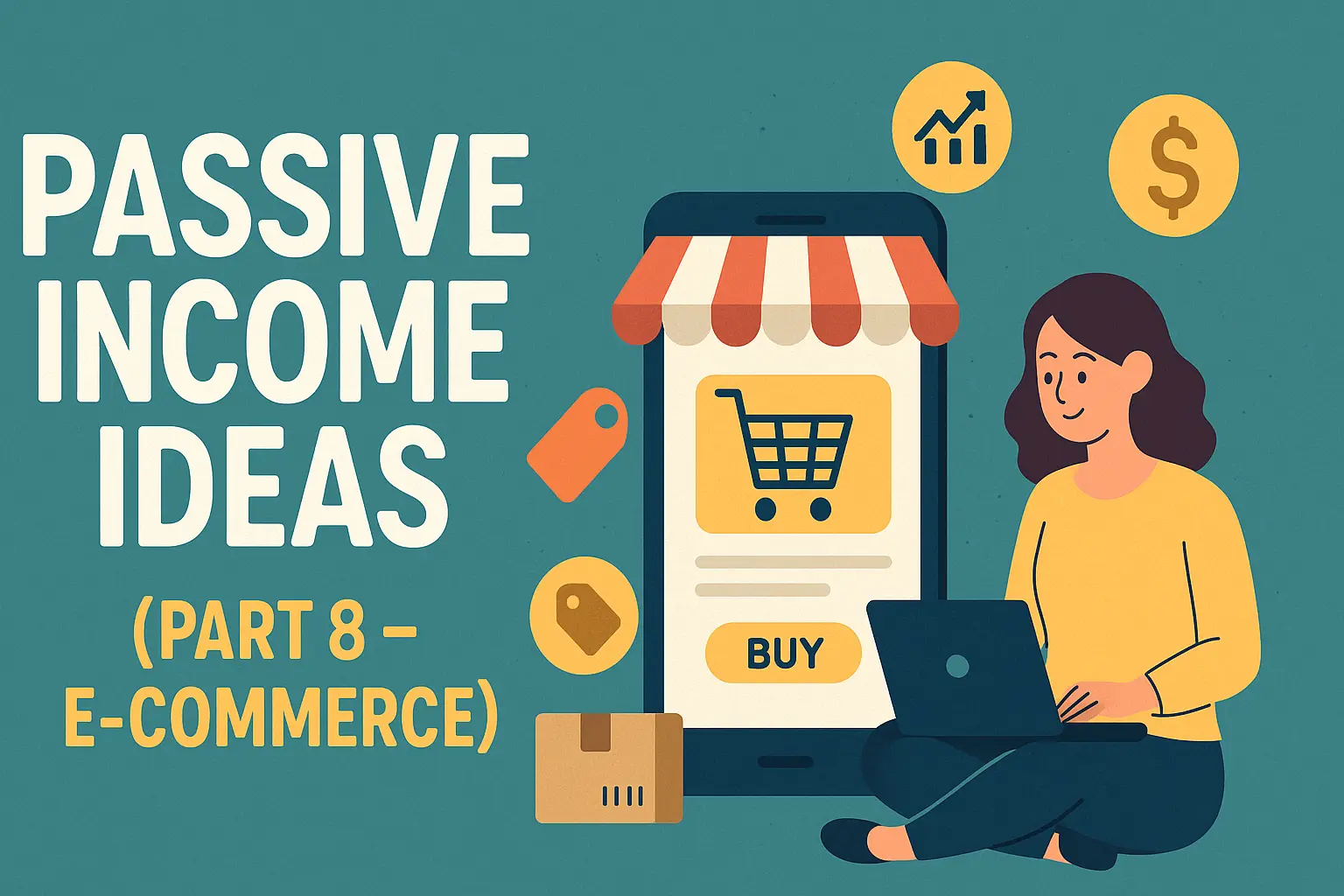 Passive Income Ideas (Part 8 – 🛒 E-commerce) - MillionFormula Blog